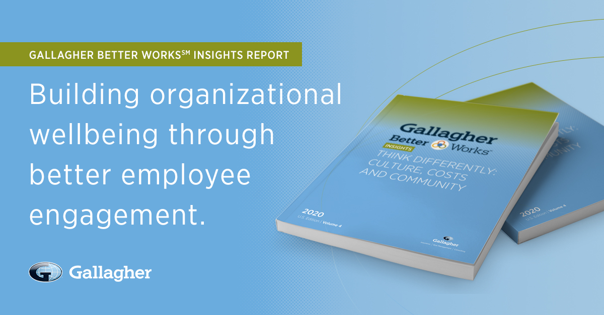 Gallagher Better Works Insights Report 2020 Volume 4 | AJG United States